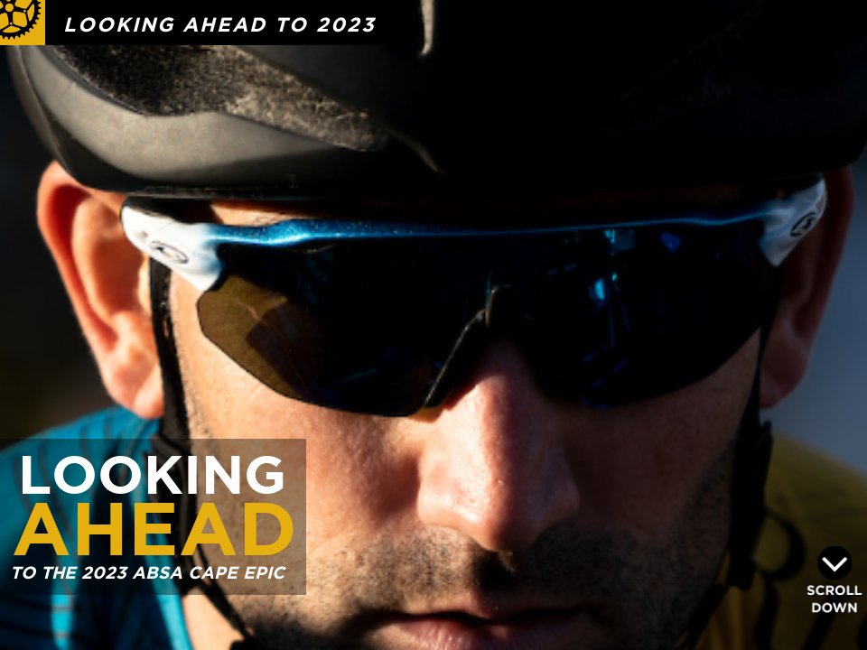 Looking ahead to 2023 - 2023 Absa Cape Epic Chapter 2